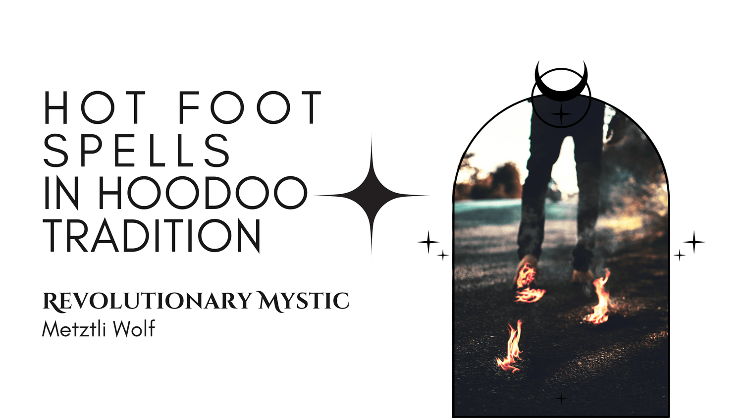 Hot Foot Spells In Hoodoo Tradition Empower Your Spiritual Journey: Eco ...